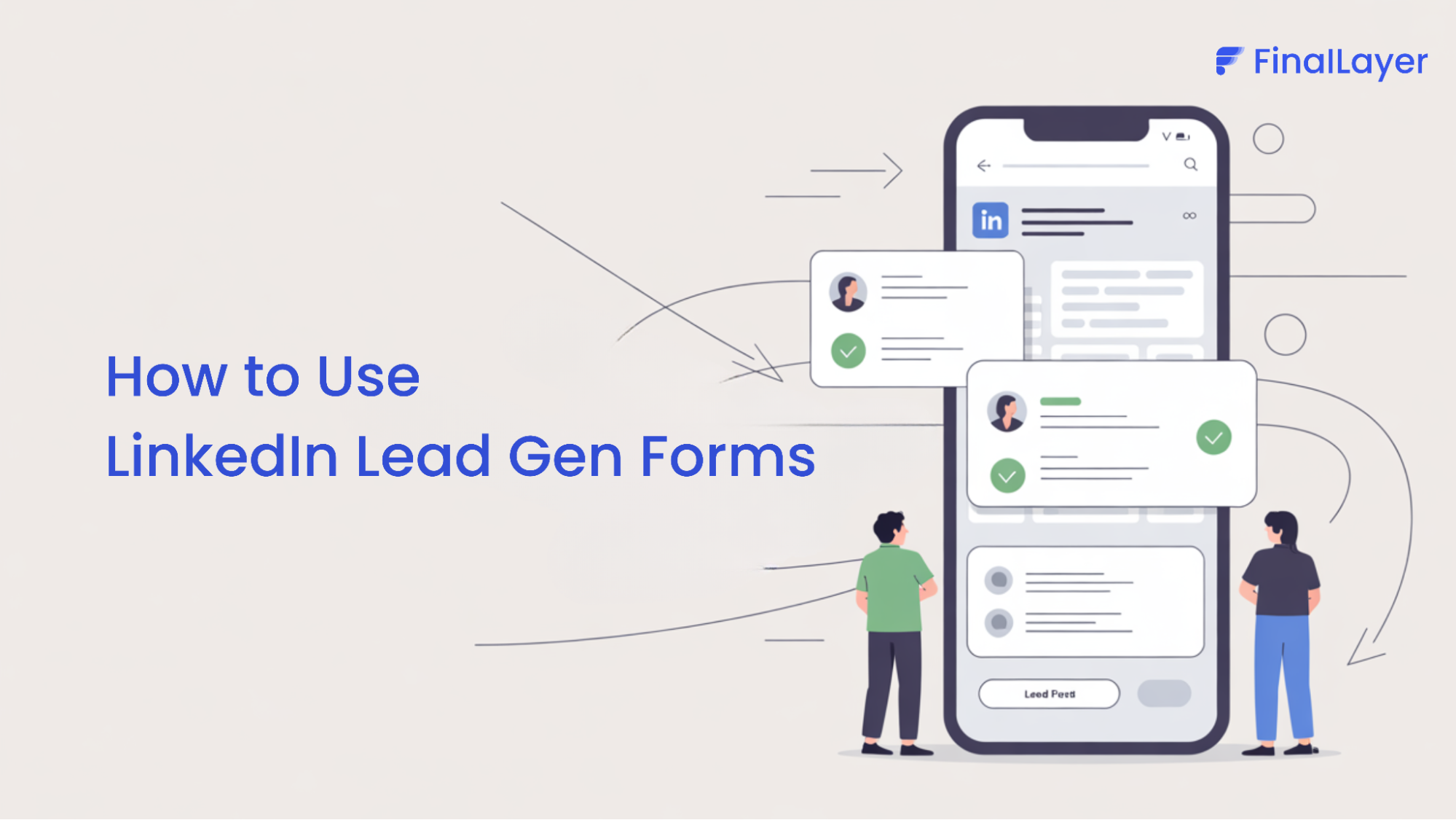 LinkedIn Lead Gen Forms: Complete Guide to Lead Generation